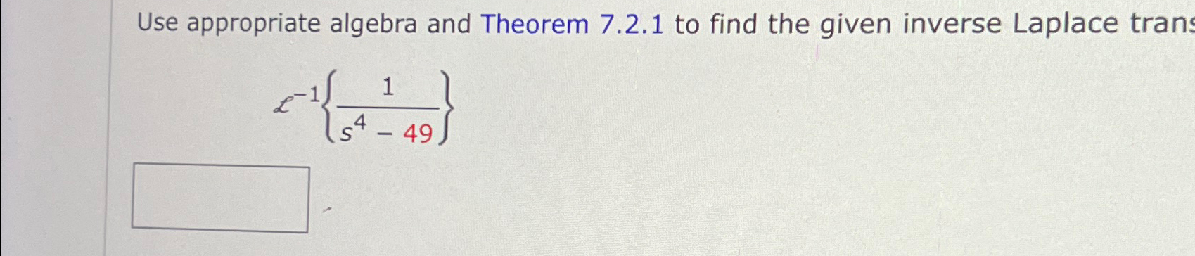 Solved Use appropriate algebra and Theorem 7.2.1 ﻿to find | Chegg.com