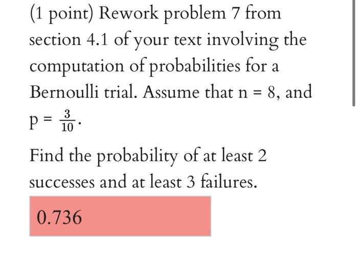 Solved (1 point) Rework problem 7 from section 4.1 of your | Chegg.com