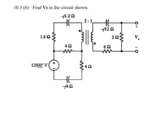 Solved 10.3 (6) ﻿Find V0 in ﻿the circuit shown.10.3 (6) | Chegg.com