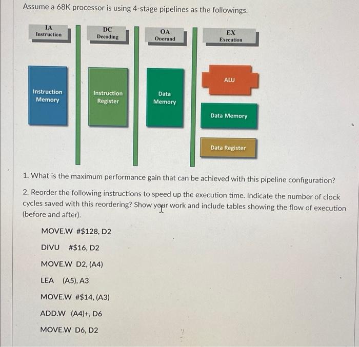 Solved Assume a 68K processor is using 4-stage pipelines as | Chegg.com