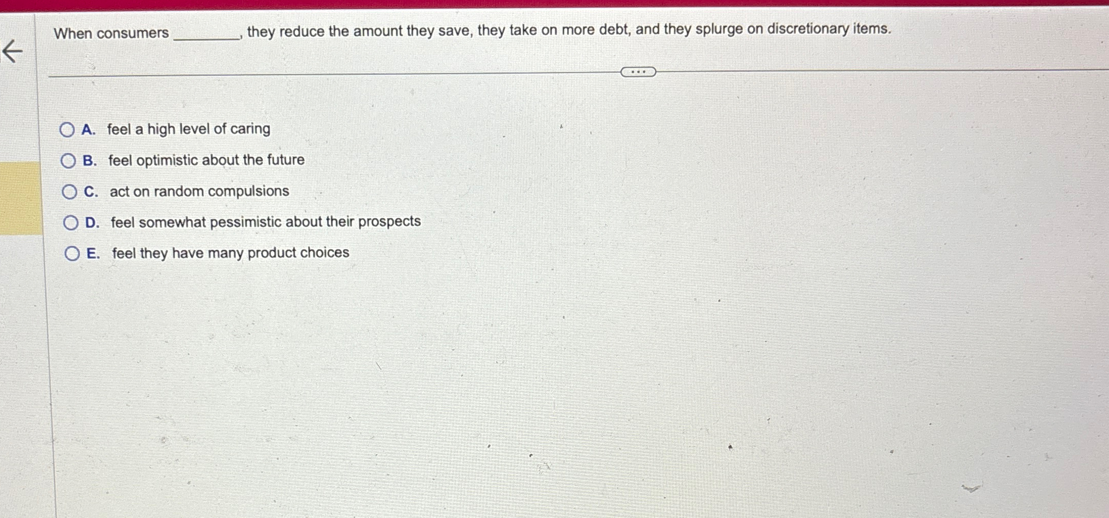 Solved When consumers they reduce the amount they save, they | Chegg.com