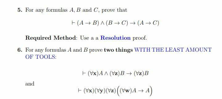 Solved 5. For any formulas A, B and C, prove that F(A + B) A | Chegg.com