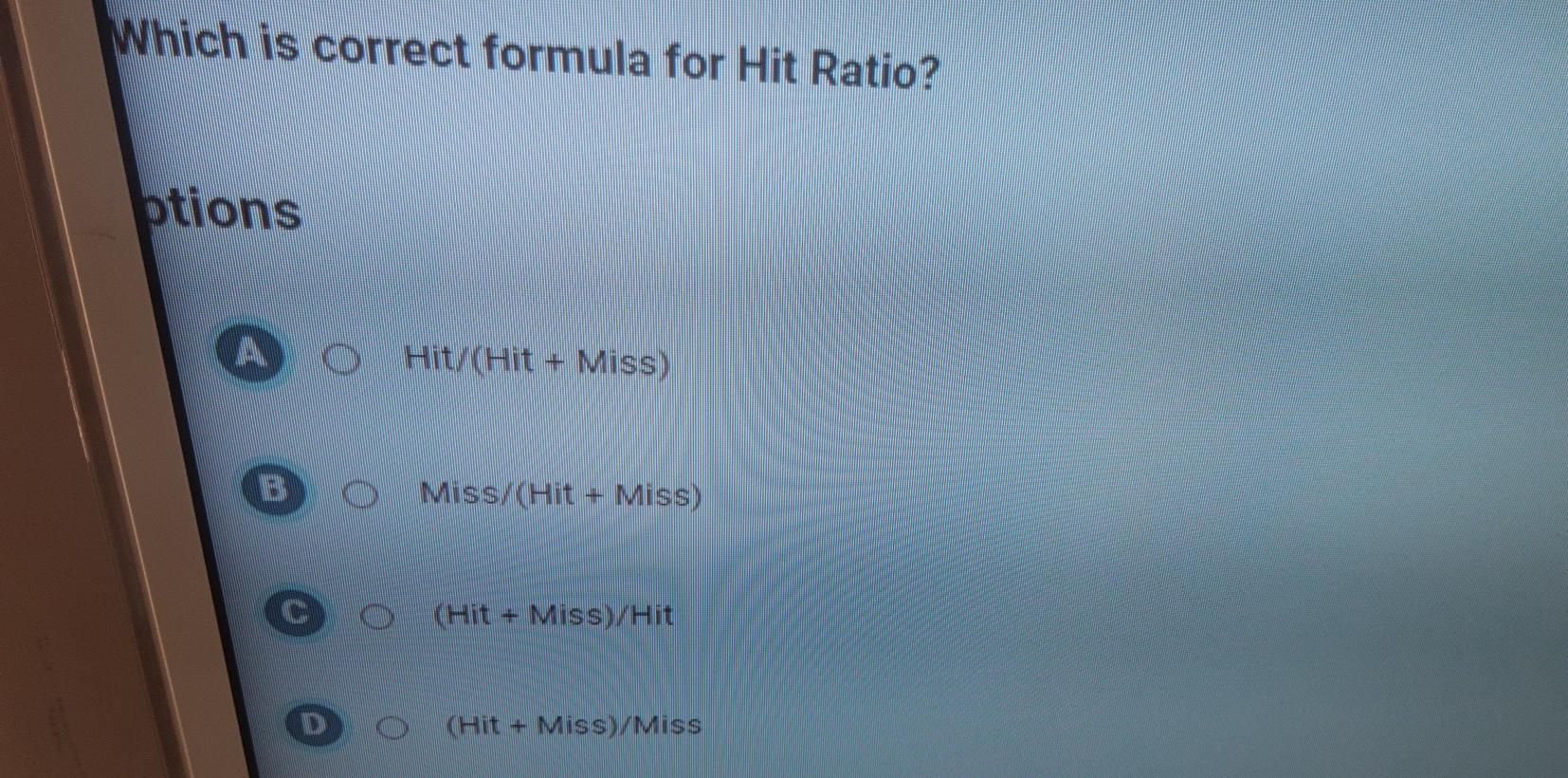 Solved Which is correct formula for Hit Ratio? ptions | Chegg.com