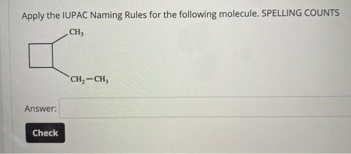 Solved Apply the IUPAC Naming Rules for the following | Chegg.com