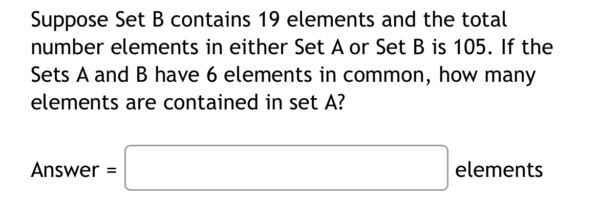 Solved Suppose Set B contains 19 ﻿elements and the total | Chegg.com