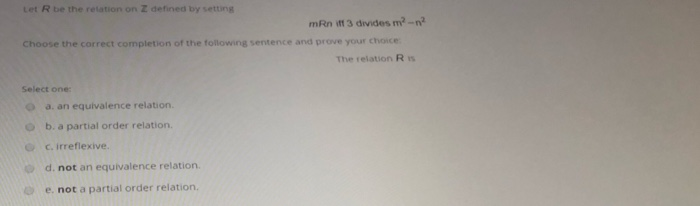 Solved Let R be the relation on Z defined by setting mRn iff | Chegg.com