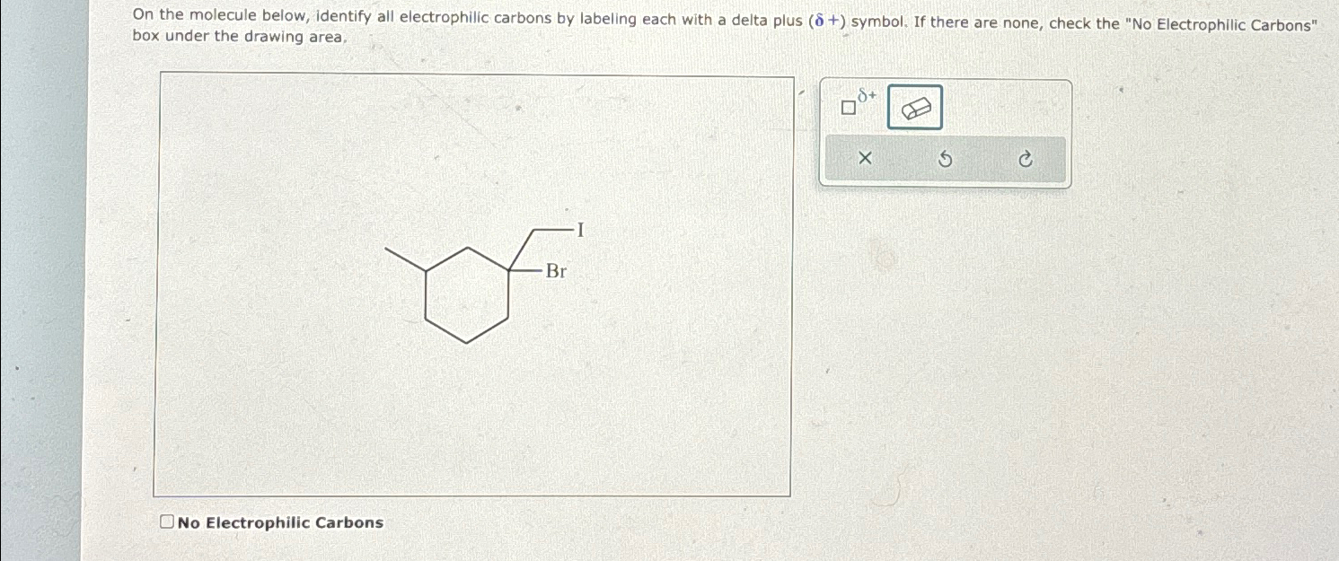 Solved On the molecule below, identify all electrophilic | Chegg.com