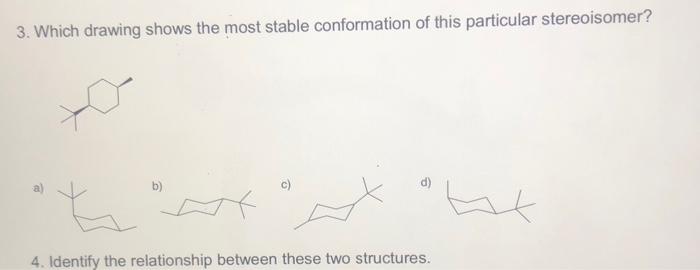 Solved 3. Which drawing shows the most stable conformation | Chegg.com