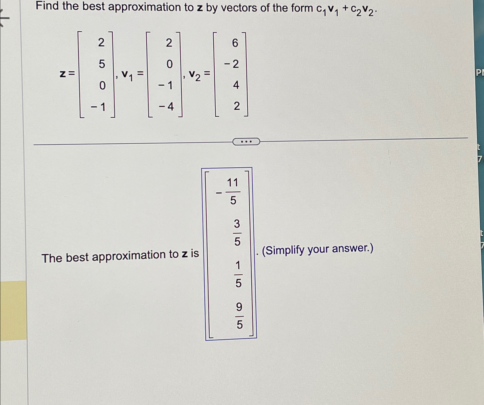 Solved Find the best approximation to z ﻿by vectors of the | Chegg.com