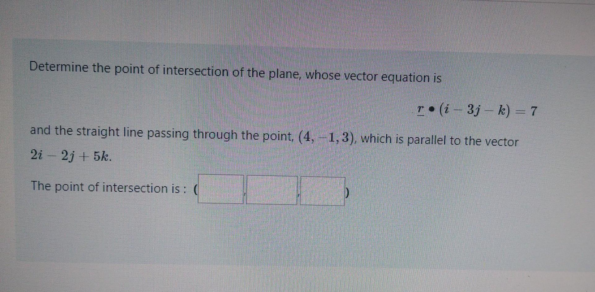Solved Determine the point of intersection of the plane, | Chegg.com
