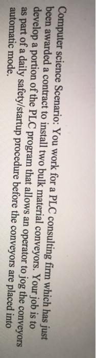 Computer science Scenario: You work for a PLC | Chegg.com