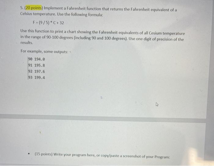 Solved 5. (20 points) Implement a Fahrenheit function that | Chegg.com