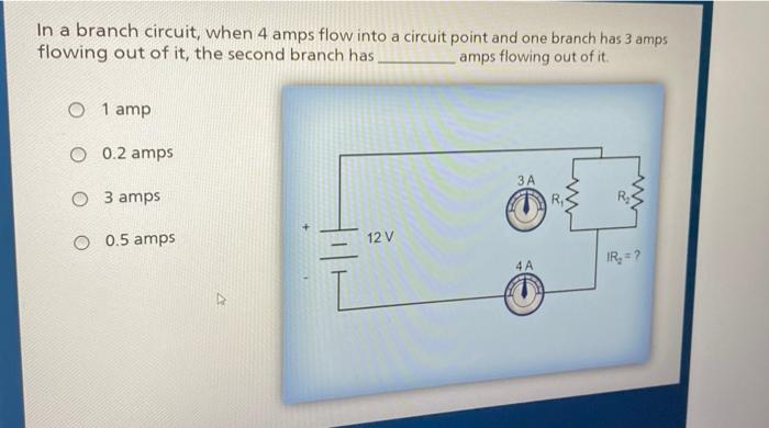 Solved In a branch circuit, when 4 amps flow into a circuit | Chegg.com