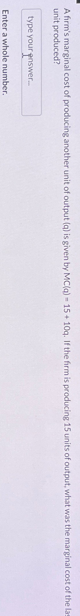 Solved A firm's marginal cost of producing another unit of | Chegg.com
