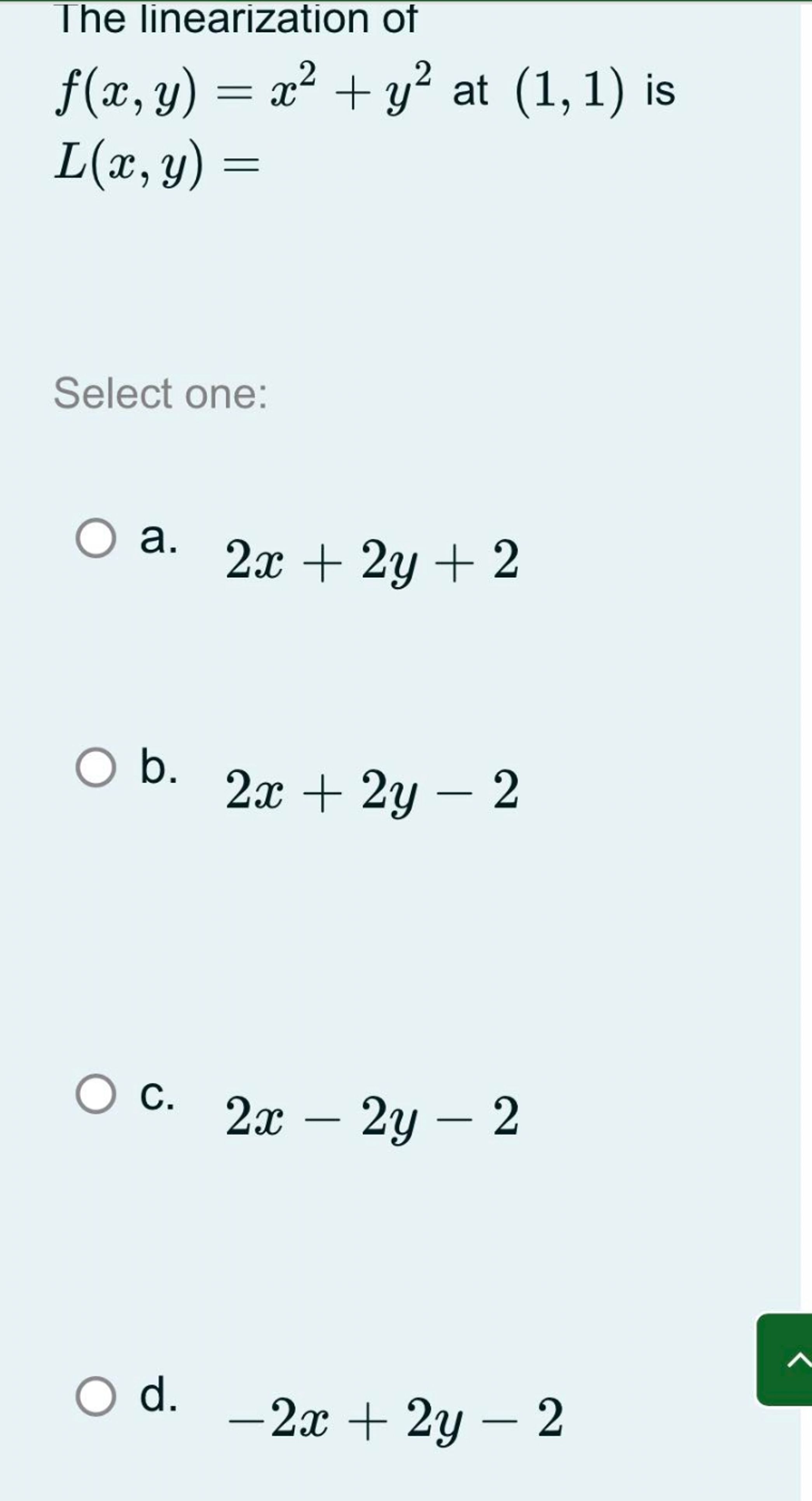 Solved The linearization off(x,y)=x2+y2 ﻿at (1,1) | Chegg.com
