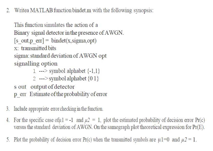 Using MATLAB function bindet.m with the following | Chegg.com