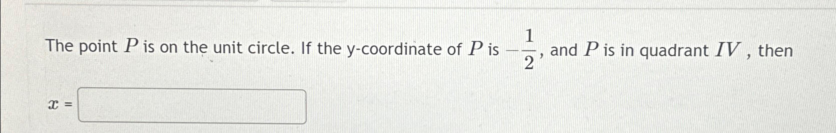 Solved The point P ﻿is on the unit circle. If the | Chegg.com