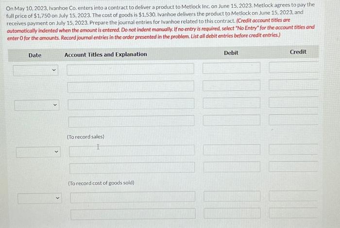 Solved On May 10, 2023, Ivanhoe Co. enters into a contract | Chegg.com