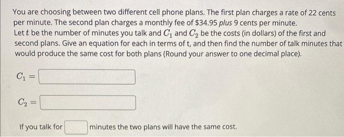 Solved You are choosing between two different cell phone | Chegg.com