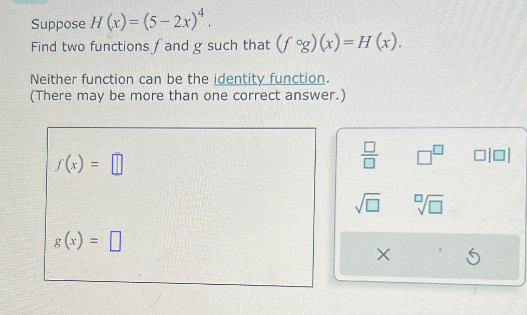 Solved Suppose H X 5 2x 4find Two Functions F ﻿and G ﻿such
