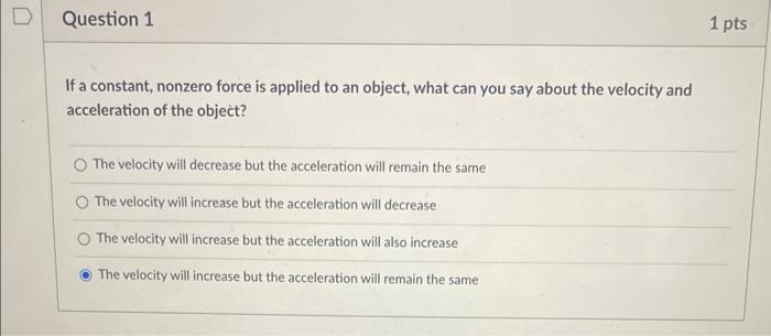 Solved If A Constant Nonzero Force Is Applied To An Object