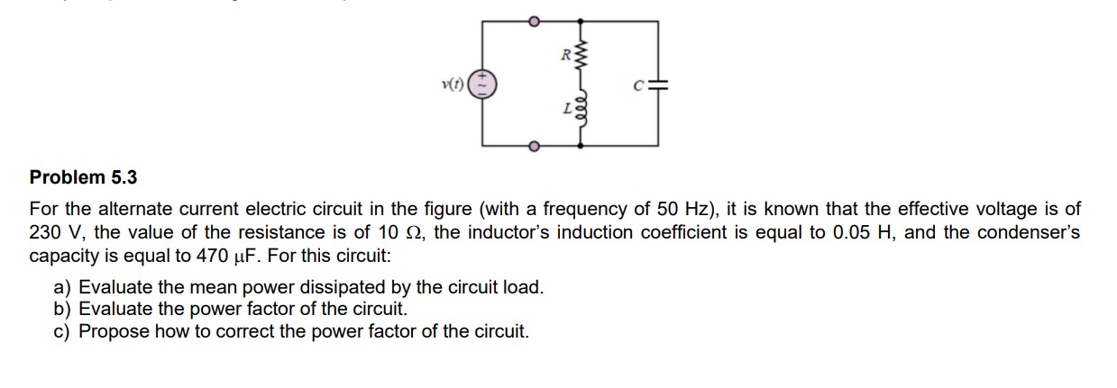 Solved Problem 5.3For the alternate current electric circuit | Chegg.com