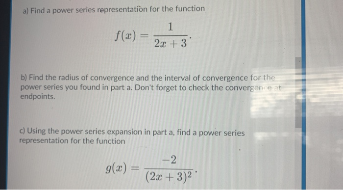 Solved a) Find a power series representation for the | Chegg.com