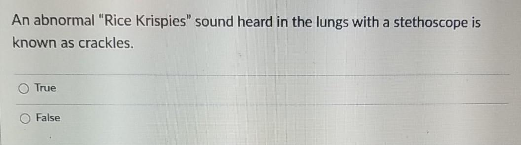 Solved An abnormal "Rice Krispies" sound heard in the lungs | Chegg.com