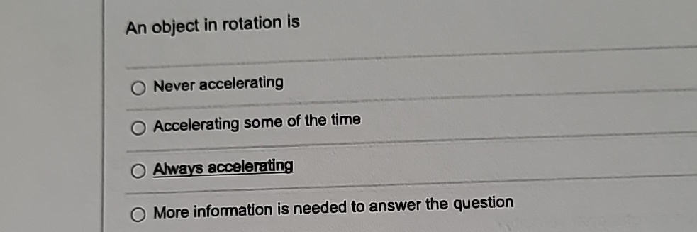 Solved An object in rotation isq,Never | Chegg.com