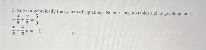 Solved 5. Solve algebraically the system of equations. No | Chegg.com