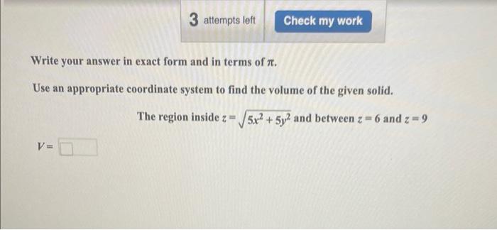 Solved Write your answer in exact form and in terms of π. | Chegg.com