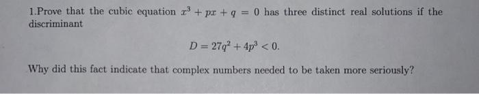 Solved 1.Prove that the cubic equation x3+px+q=0 has three | Chegg.com
