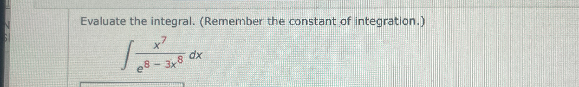 Solved Evaluate the integral. (Remember the constant of | Chegg.com