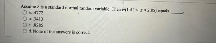 Solved Assume z is a standard normal random variable. Then | Chegg.com