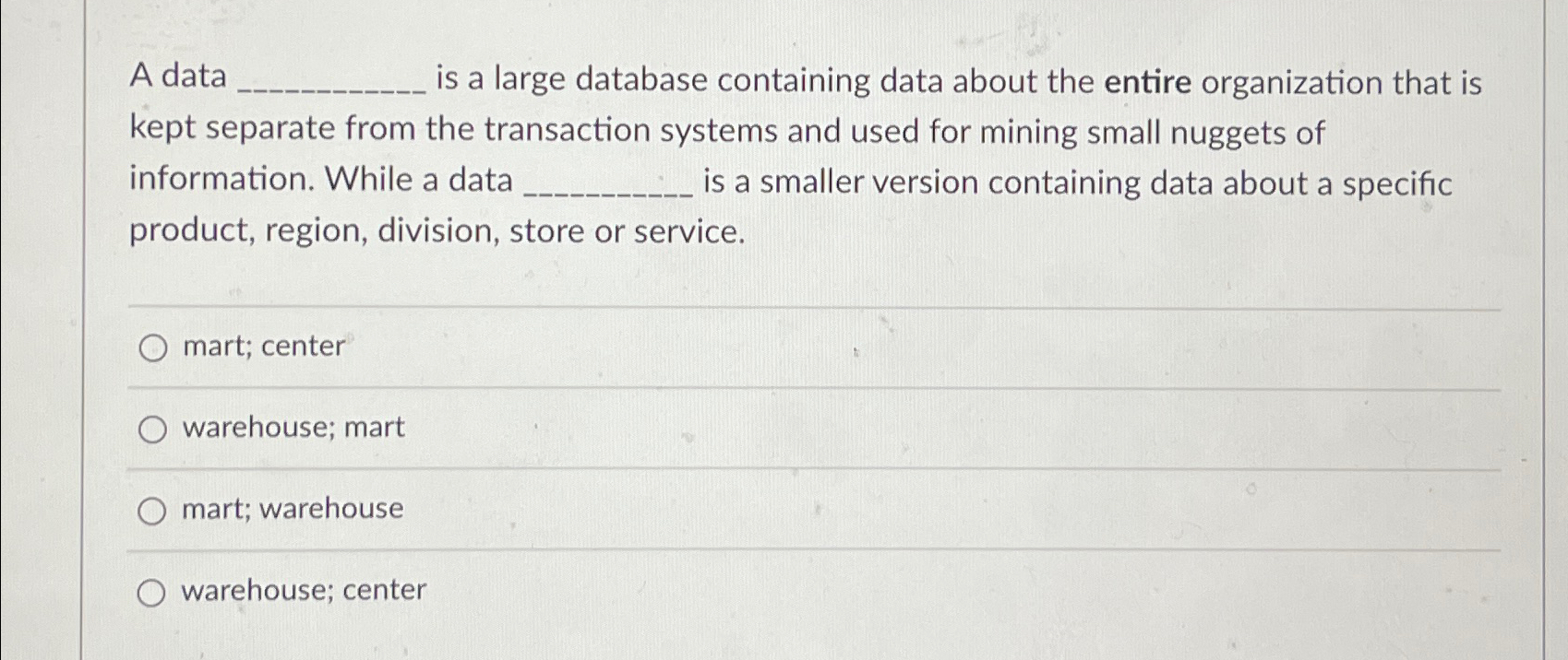 Solved A data is a large database containing data about the | Chegg.com
