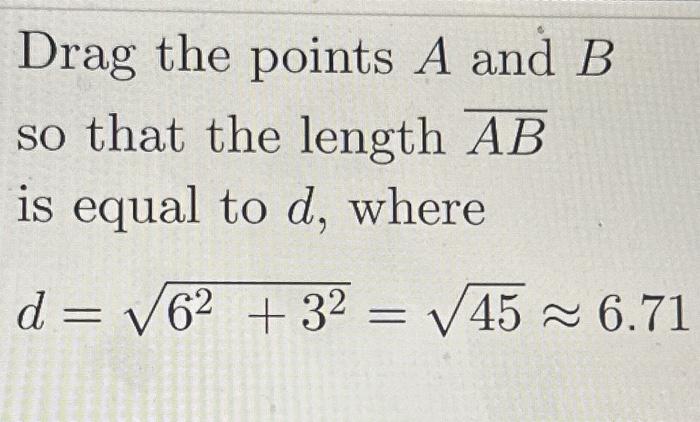 Solved Drag the points A and B so that the length AB is | Chegg.com
