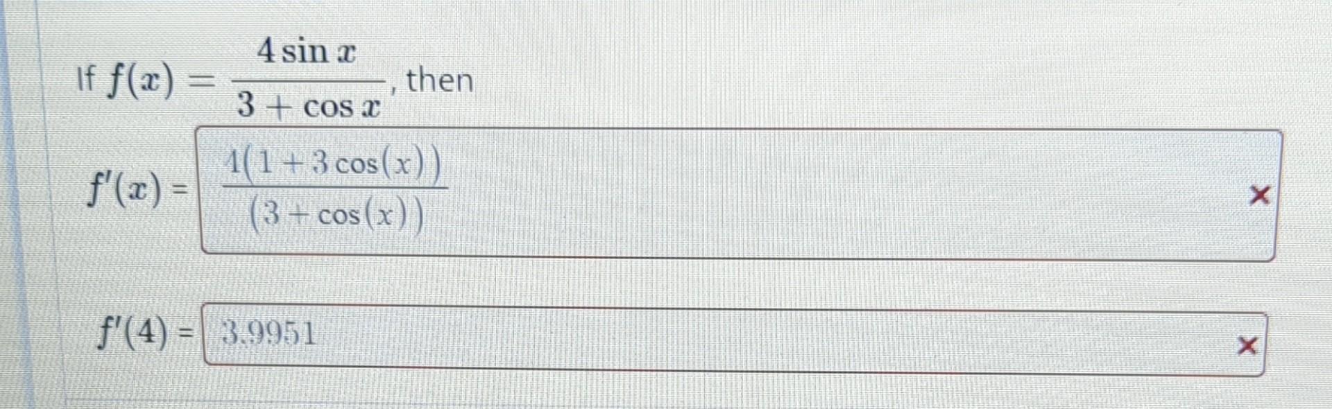 Solved If f(x)=3+cosx4sinx, then | Chegg.com