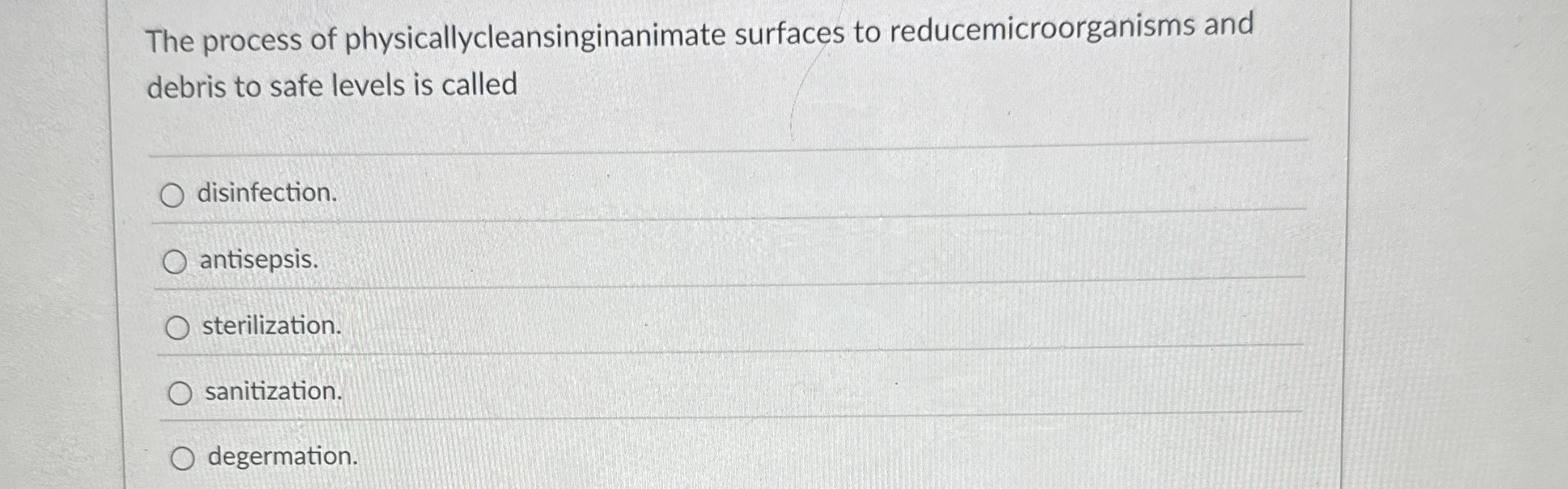 Solved The process of physicallycleansinginanimate surfaces | Chegg.com