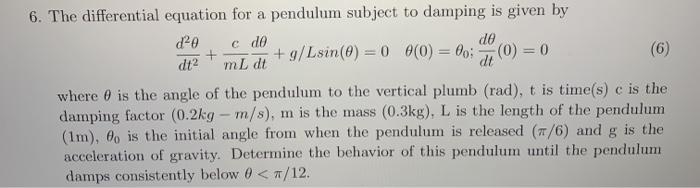 Solved Cdo 6. The differential equation for a pendulum | Chegg.com