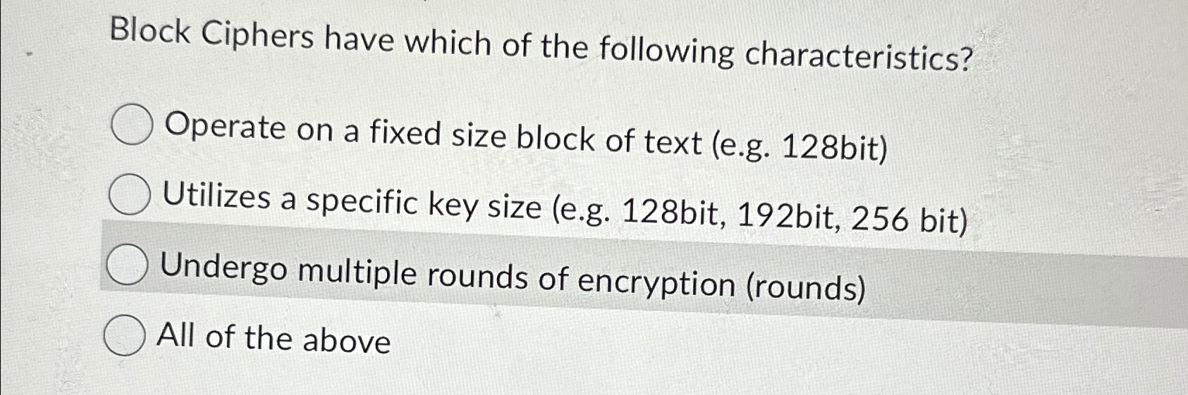 Solved Block Ciphers have which of the following | Chegg.com