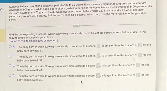 [Solved]: Suppose babies bom after a gestation period of 32