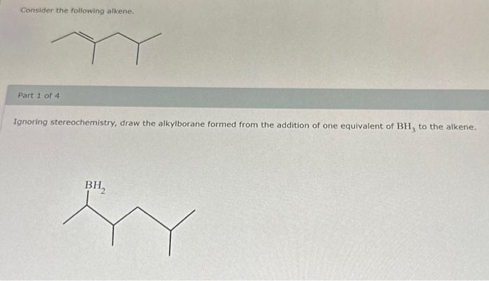 [Solved]: The alkylborane formed in Part 1 is further treat