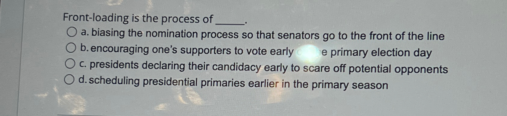 Solved Front-loading is the process ofa. ﻿biasing the | Chegg.com