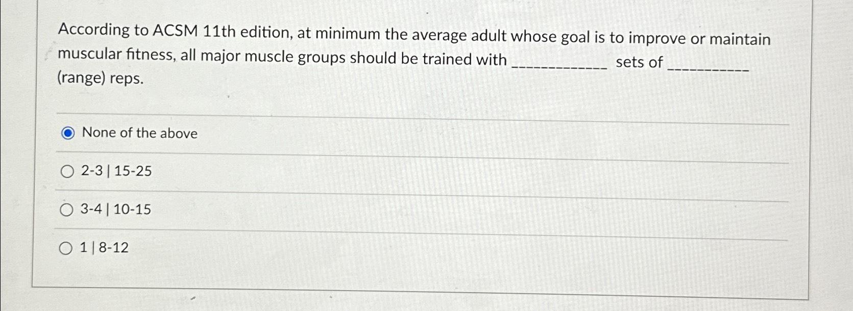Solved According to ACSM 11th edition, at minimum the | Chegg.com