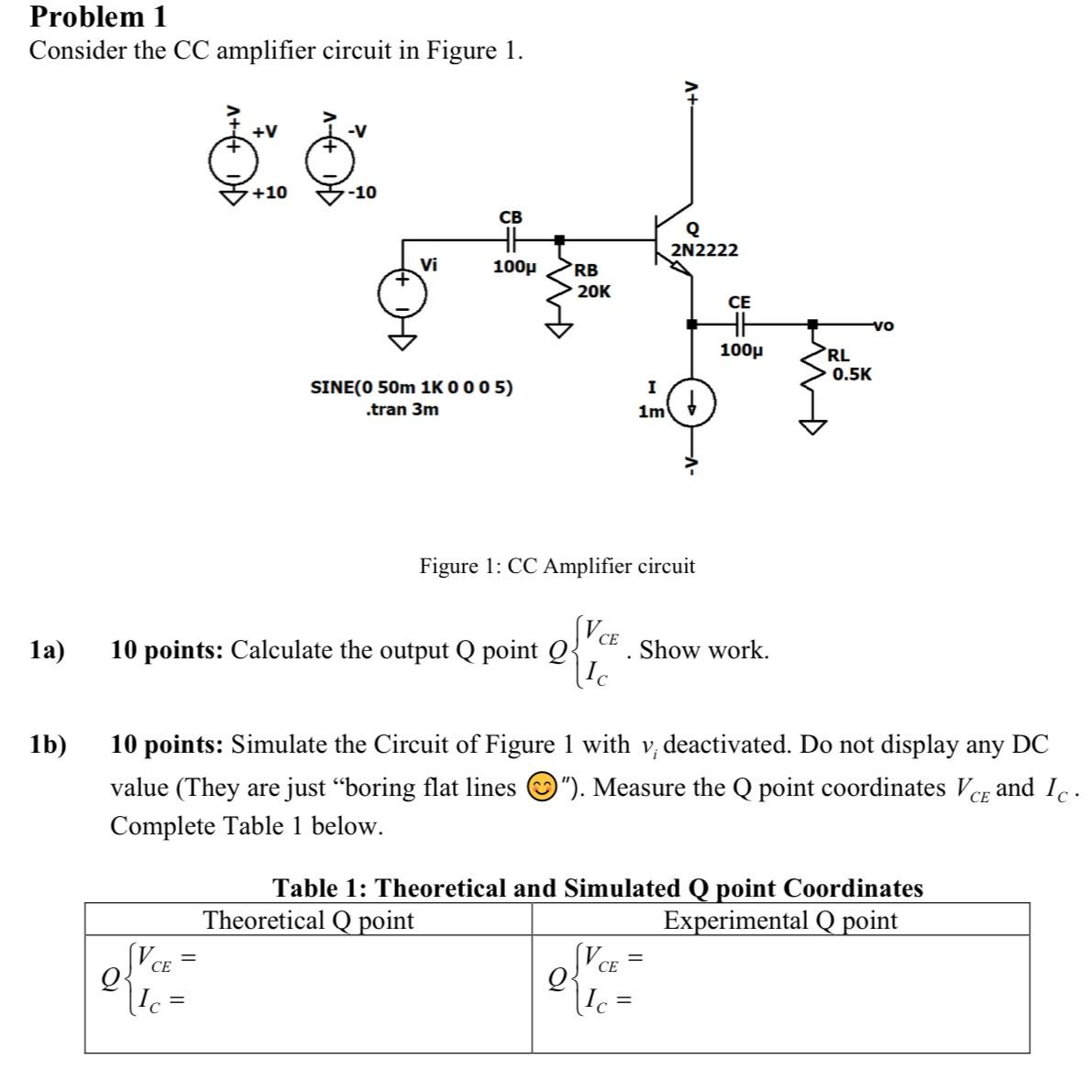 Solved Problem 1Consider the CC amplifier circuit in Figure | Chegg.com