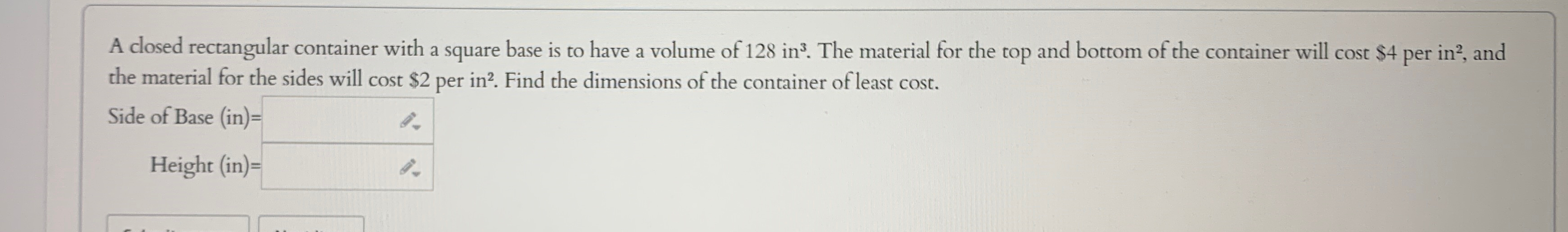 Solved A closed rectangular container with a square base is | Chegg.com