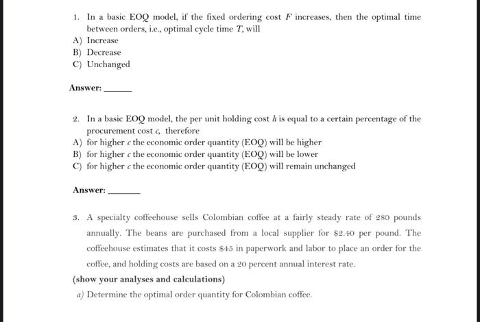 Solved 1. In a basic EOQ model, if the fixed ordering cost F | Chegg.com