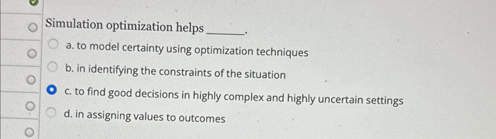 Solved Simulation optimization helpsa. ﻿to model certainty | Chegg.com