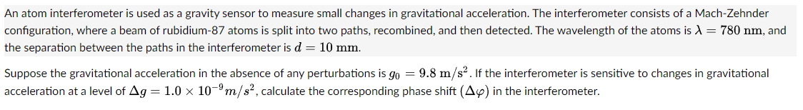 Solved An atom interferometer is used as a gravity sensor to | Chegg.com