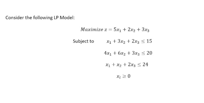 Solved LP models with "inconsistent constraints & have no | Chegg.com